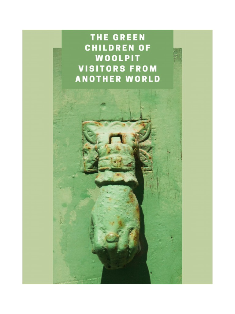 The Green Children of Woolpit Explained | PDF