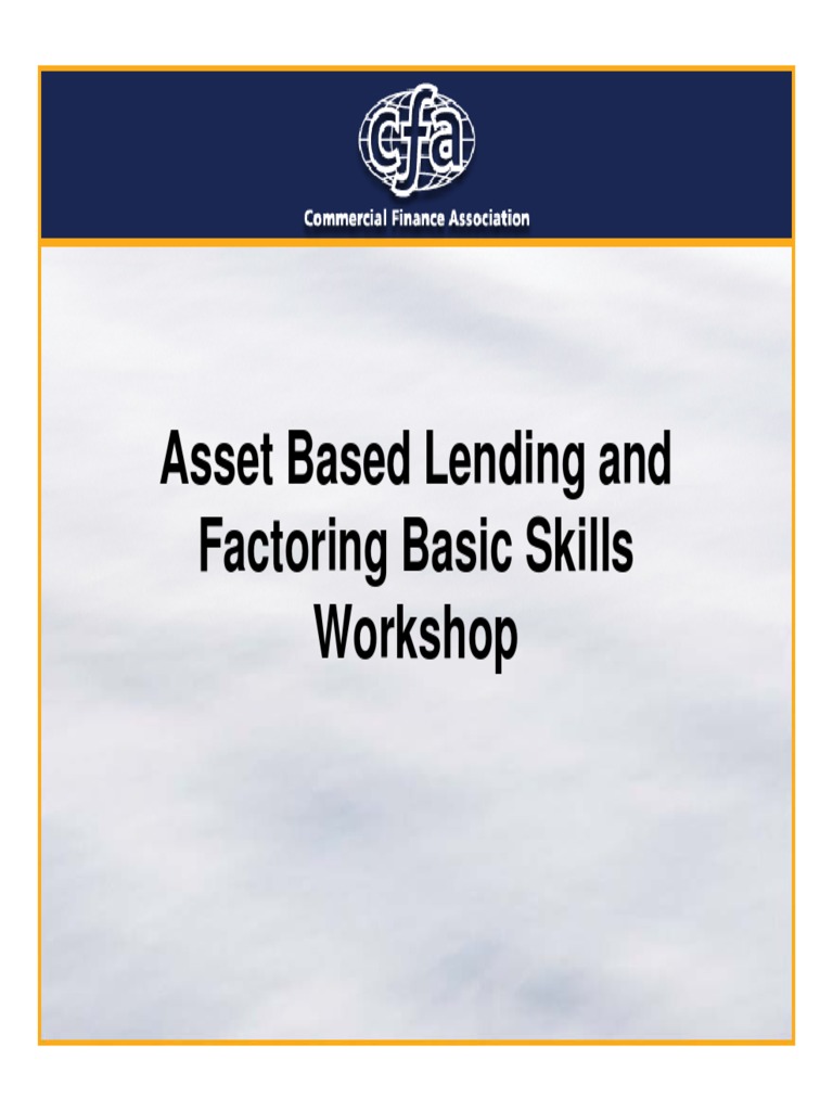 ABL and Factoring Skills Workshop | PDF | Factoring (Finance) | Balance ...