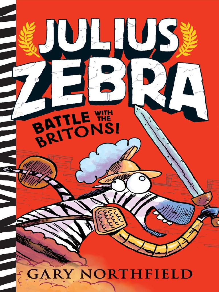 Julius Zebra: Battle With The Britons! by Gary Northfield Chapter ...
