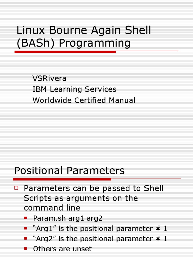 Linux Bourne Again Shell (Bash) Programming: Vsrivera Ibm Learning ... Linux Bourne Again Shell (Bash) Programming: Vsrivera Ibm Learning ...