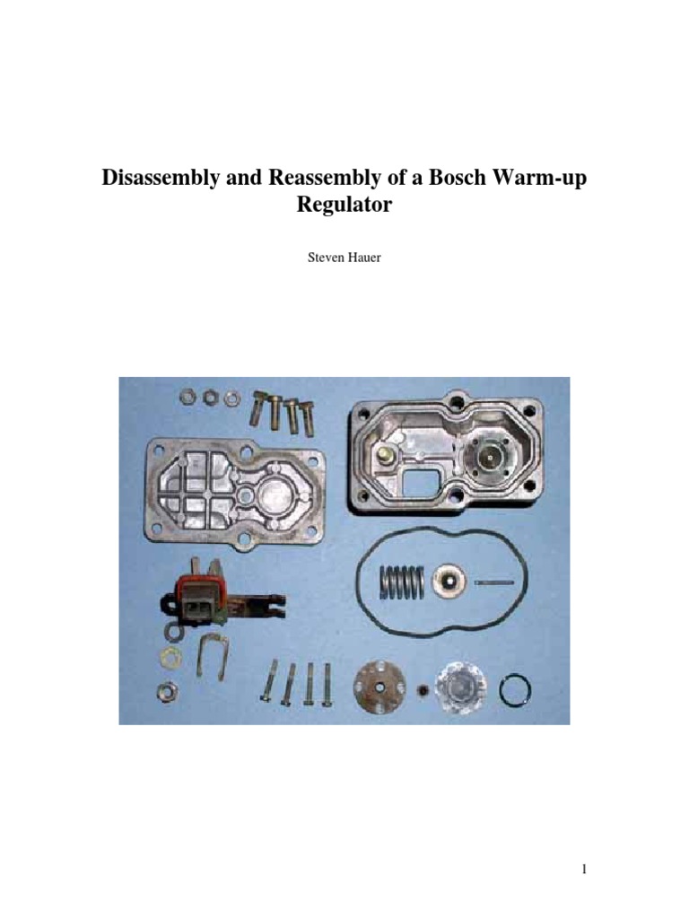 Disassembly and Reassembly of A Bosch Warm-Up Regulator by Steven Hauer ...
