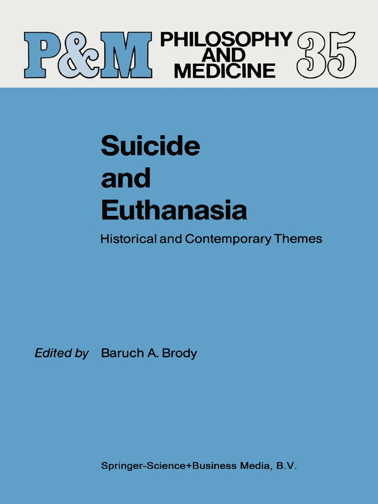 Baruch A. Brody (Eds.) - Suicide and Euthanasia - Historical and ...