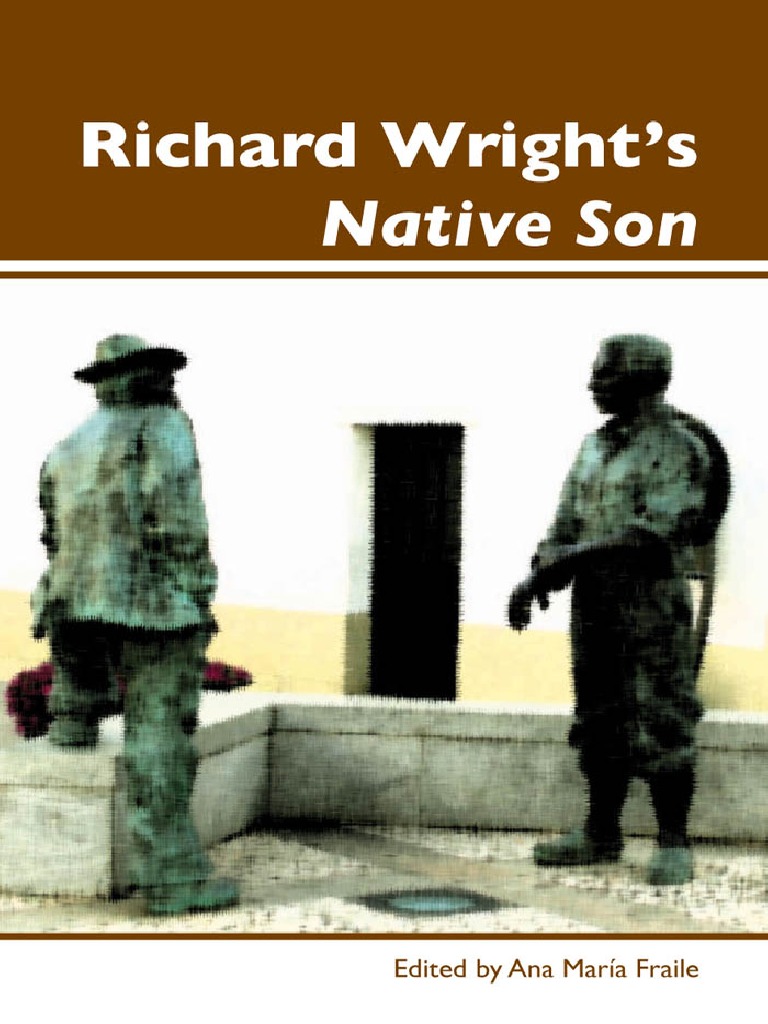 (Ana María Fraile) Richard Wright's Native Son | Download Free PDF ...