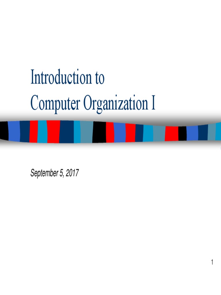 Introduction To Computer Organization I: September 5, 2017 | PDF ...