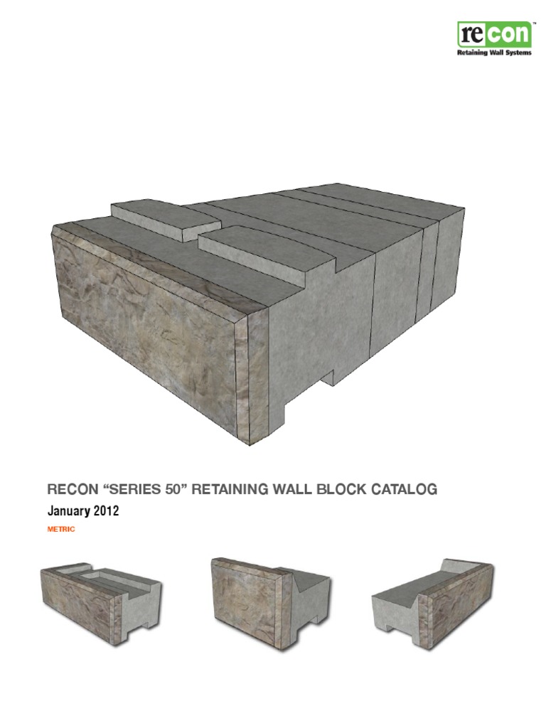 Recon "Series 50" Retaining Wall Block Catalog: January 2012 | PDF | Nature