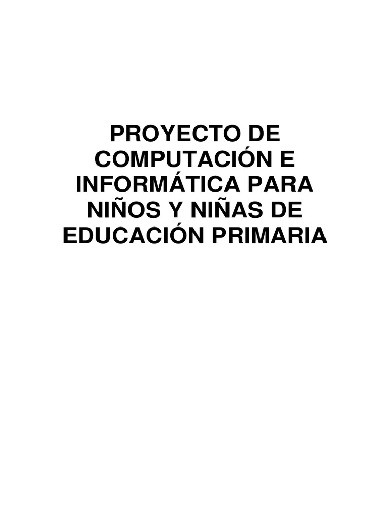 Proyecto de Computacion para Educacion Primaria | PDF | Hardware de la computadora | Aprendizaje