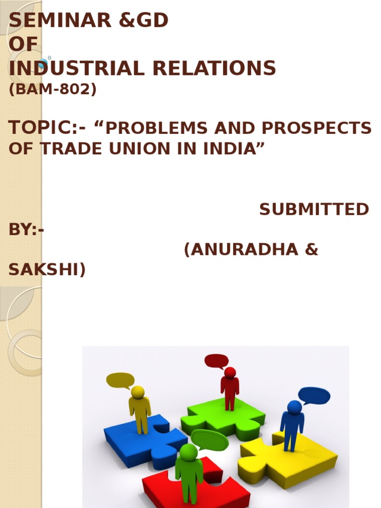 TOPIC:-": Problems and Prospects of Trade Union in India" | PDF | Trade ...