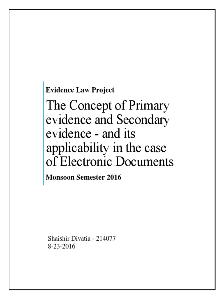The Concept of Primary Evidence and Secondary Evidence W.R.T Electronic ...