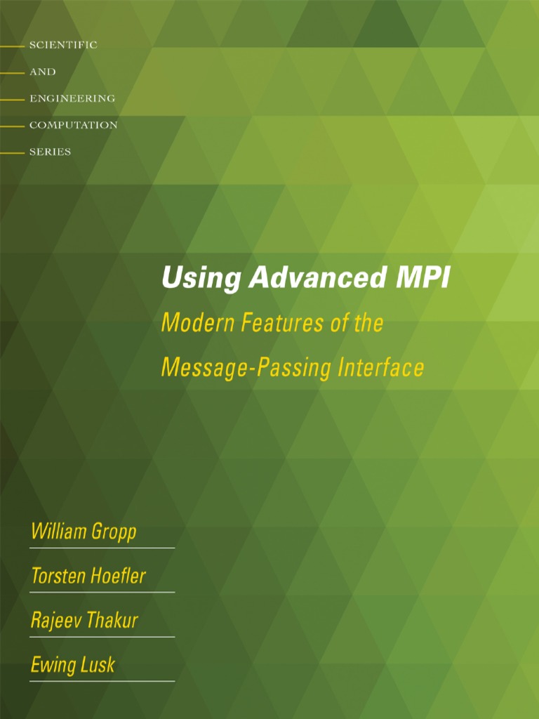 William Gropp Torsten Hoefler Rajeev Thakur Ewing Lusk Using Advanced Mpi Modern Features Of 