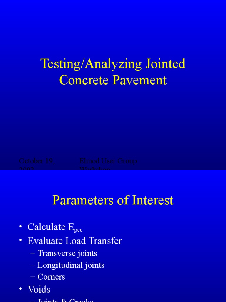 Testing/Analyzing Jointed Concrete Pavement: October 19, 2002 Elmod ...