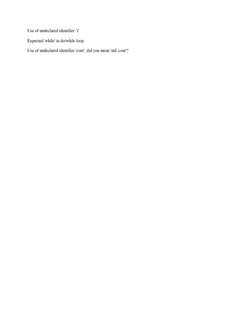 Use Of Undeclared Identifier I Expected While In Do While Loop Use