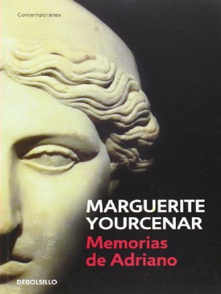 Memorias de Adriano - Marguerite Yourcenar PDF | PDF | Vida | Amor