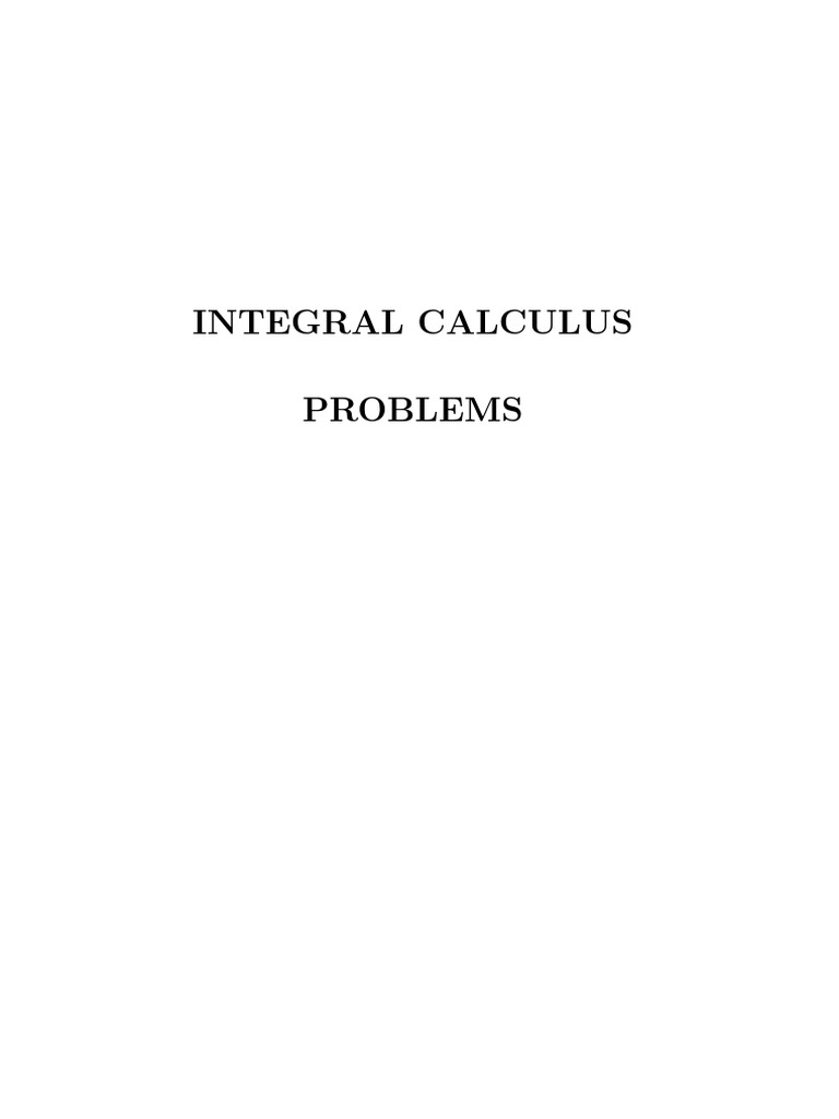 2016febintegral Calculus. Problems | PDF | Integral | Continuous Function