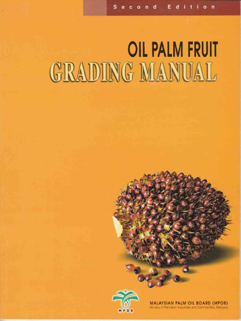 Guide to Oil Palm Fruit Grading: Procedures, Methods, and Documentation ...