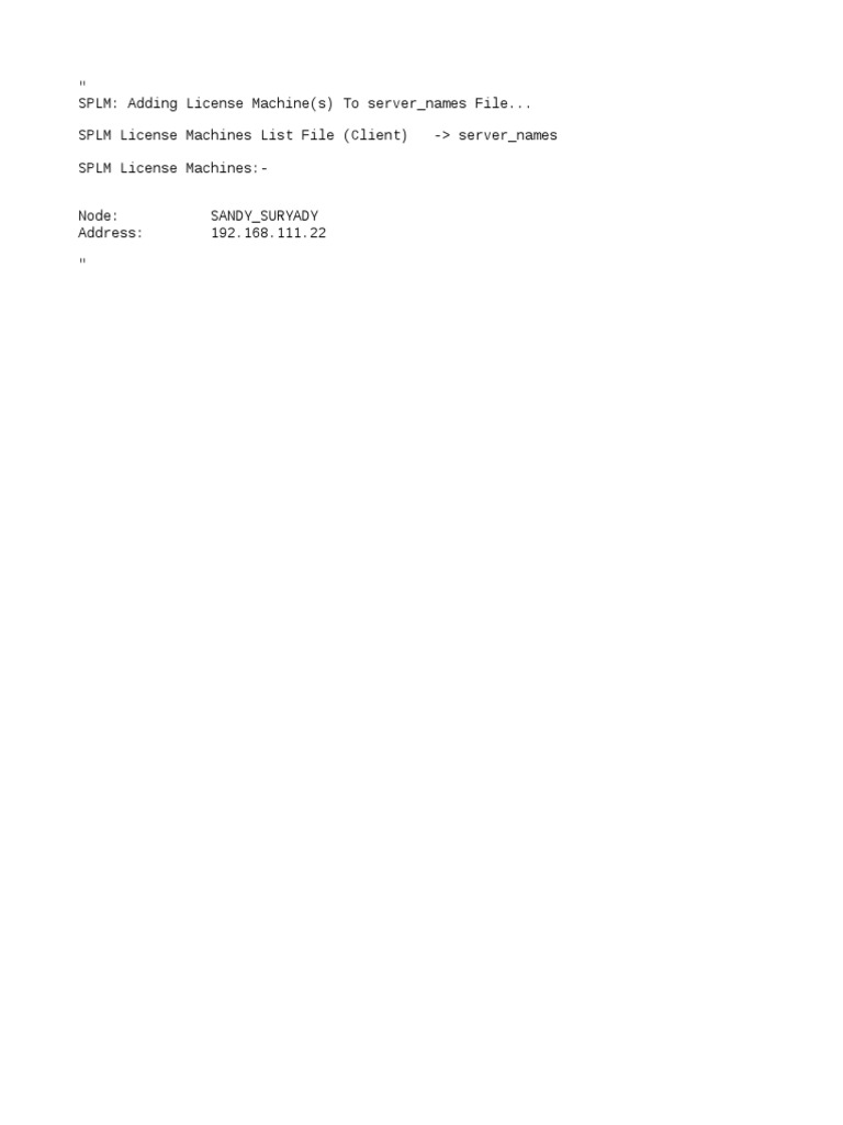 " SPLM: Adding License Machine(s) To Server - Names File... SPLM License Machines List File ...