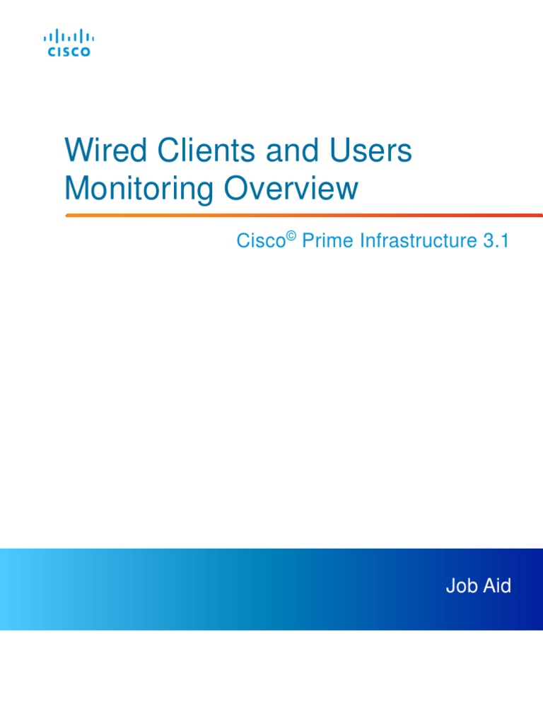 Wired Clients and Users Monitoring Overview: Cisco Prime Infrastructure ...