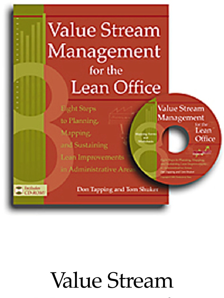 Don Tapping, Tom Shuker-Value Stream Management For The Lean Office - Eight Steps To Planning ...