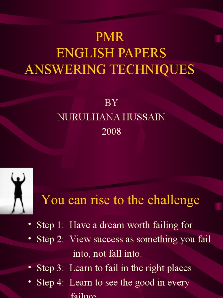 PMR English Papers Answering Techniques: BY Nurulhana Hussain 2008 ...