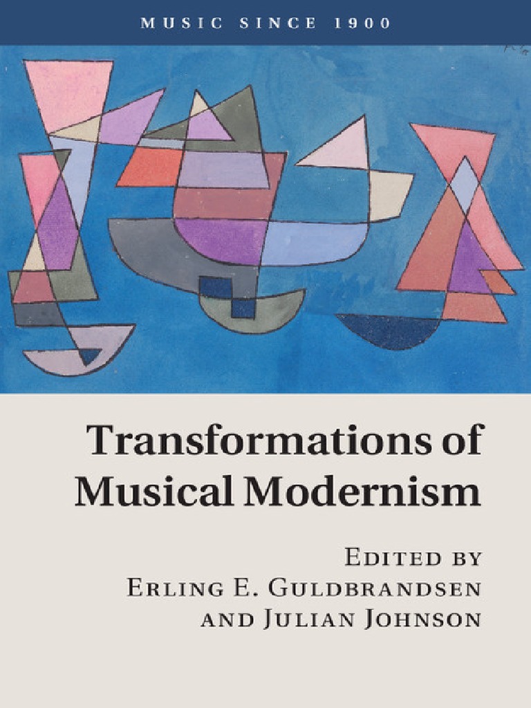 Transformations of Musical Modernism - E. E. Guldbrandsen, J. Johnson ...