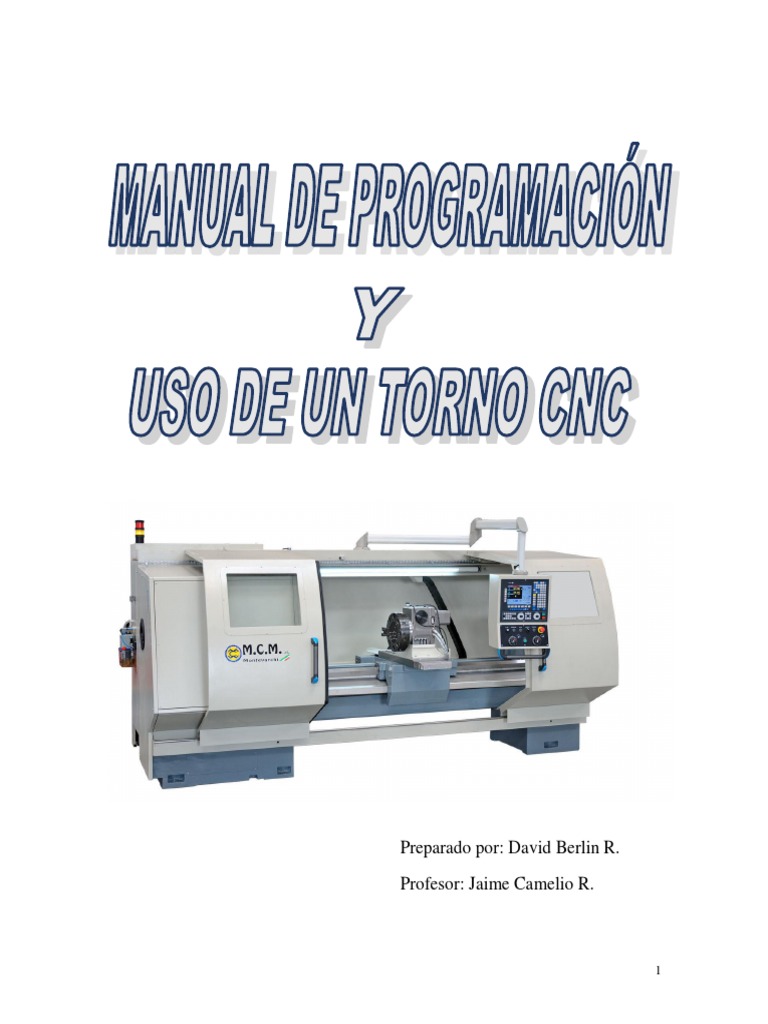 MANUAL DE PROGRAMACIÓN Y USO DE UN TORNO CNC 233453456577.pdf | Control numerico | Perforar