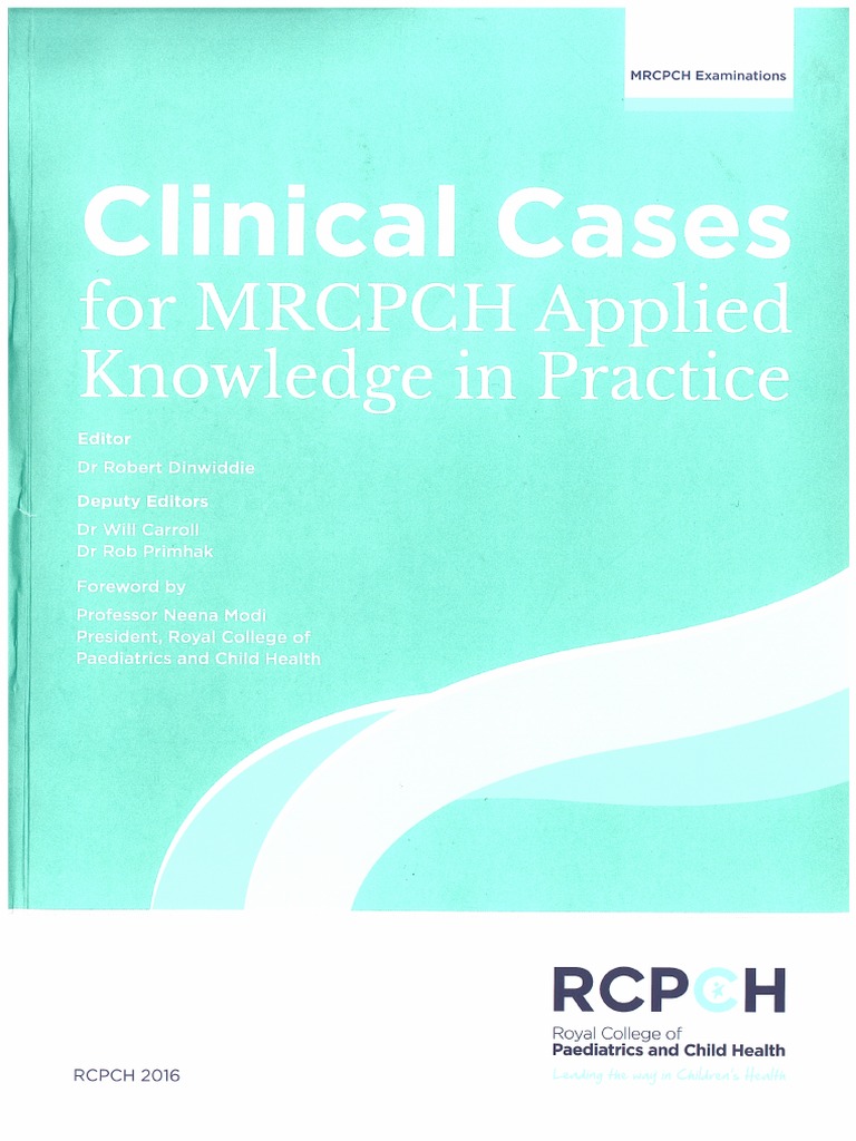 Clinical Cases For MRCPCH PART 2 Applied Knowledge in Practice | PDF ...