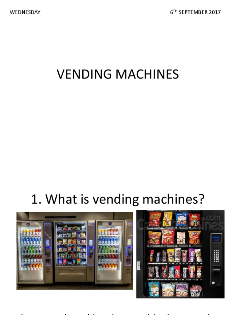 Vending Machines: Wednesday 6 September 2017 | PDF