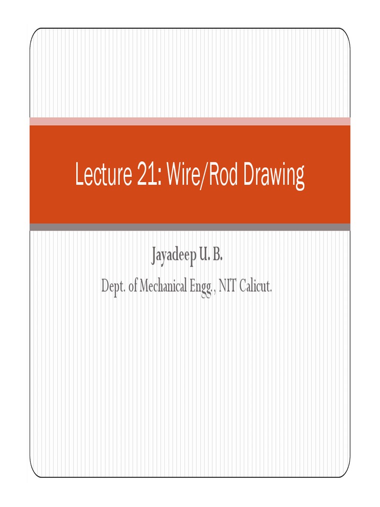 Lecture 21 Wire Drawing | PDF | Deformation (Engineering) | Plasticity ...