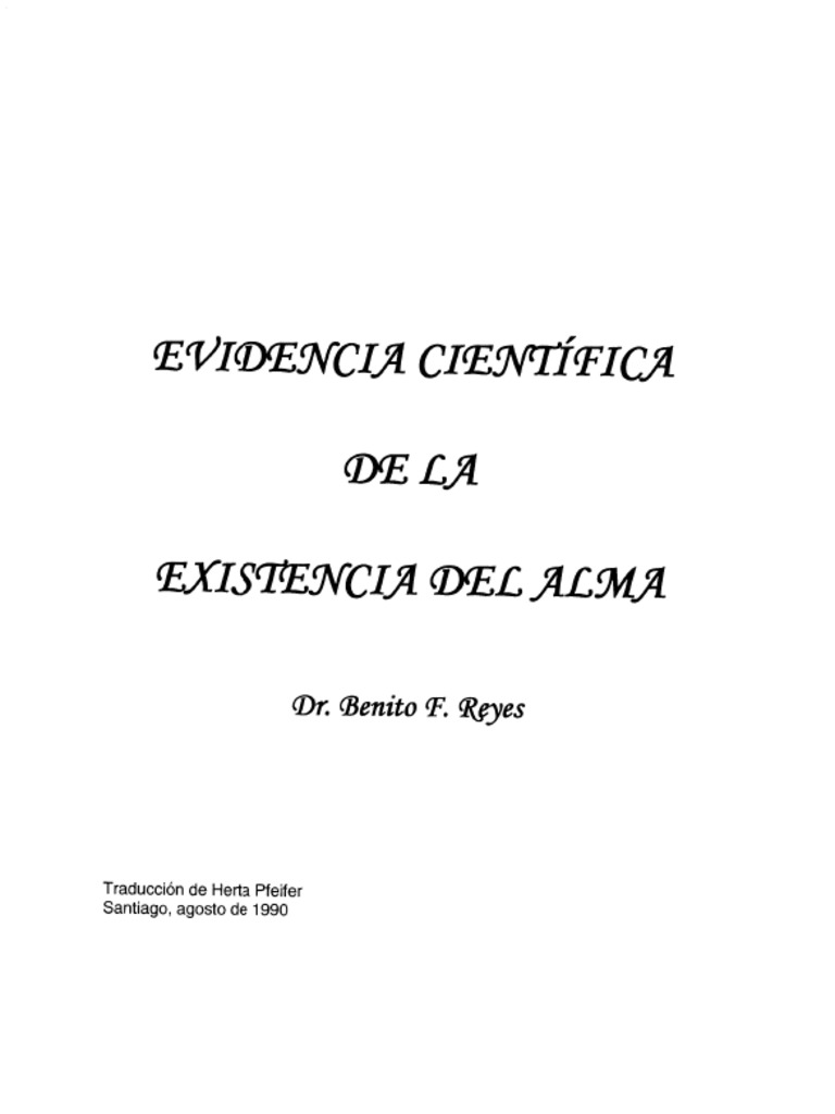 Dr. Reyes, Benito F. - Evidencia Cientifica de La Existencia Del Alma | PDF