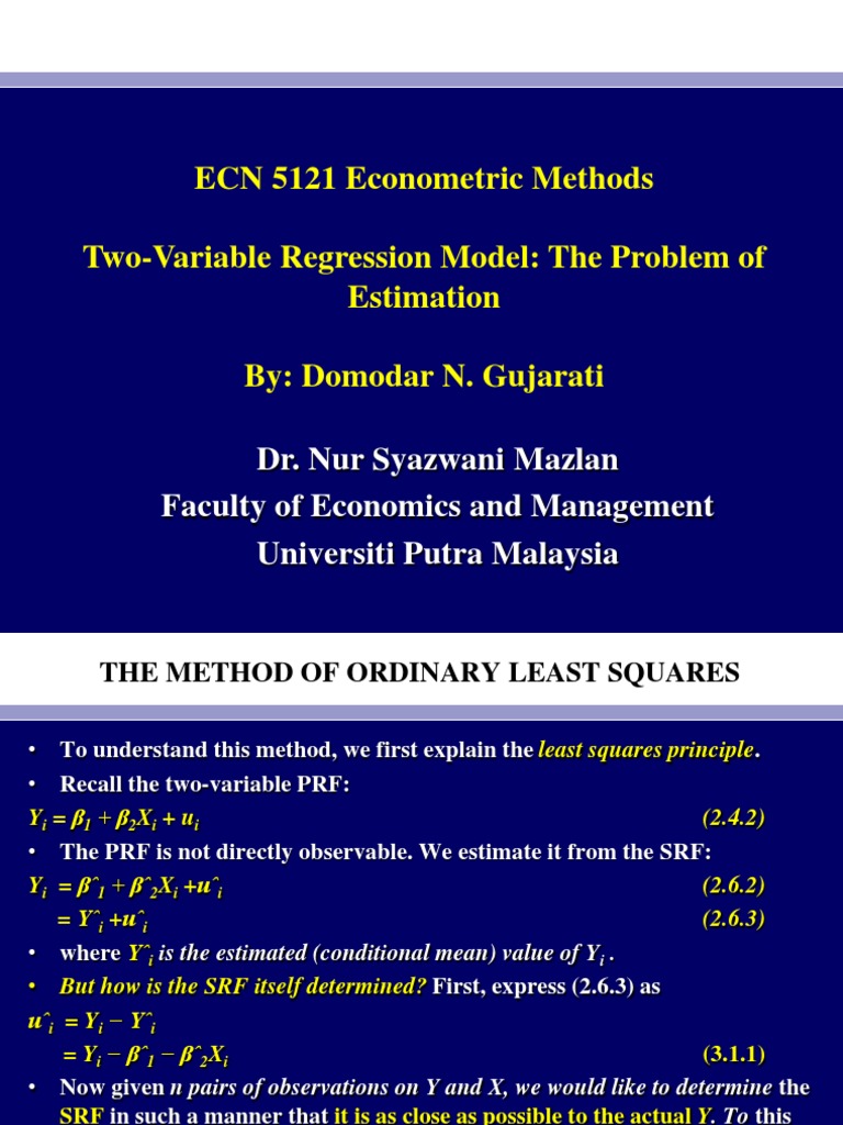 ECN 5121 Econometric Methods Two-Variable Regression Model: The Problem of Estimation By ...