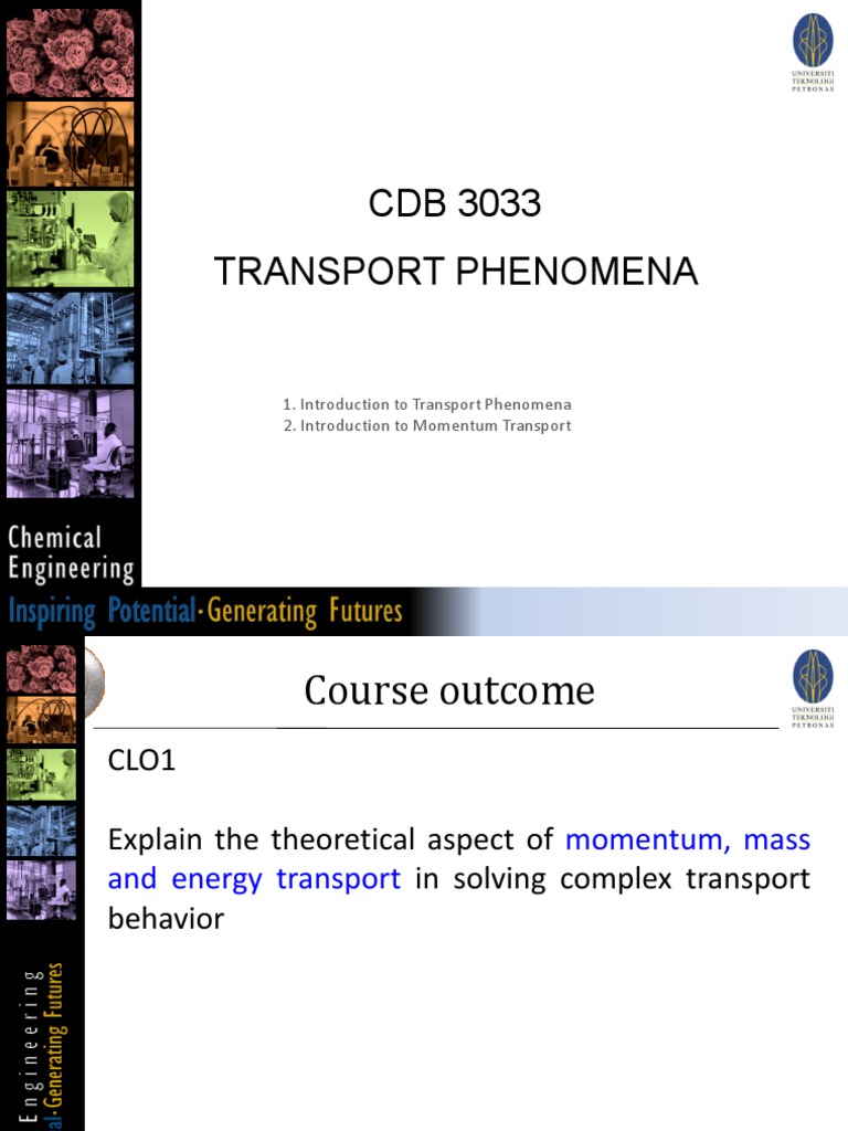 CDB 3033 Transport Phenomena: 1. Introduction To Transport Phenomena 2 ...