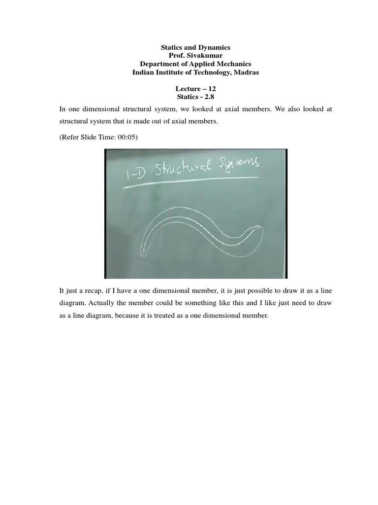 Statics and Dynamics Prof. Sivakumar Department of Applied Mechanics Indian Institute of ...