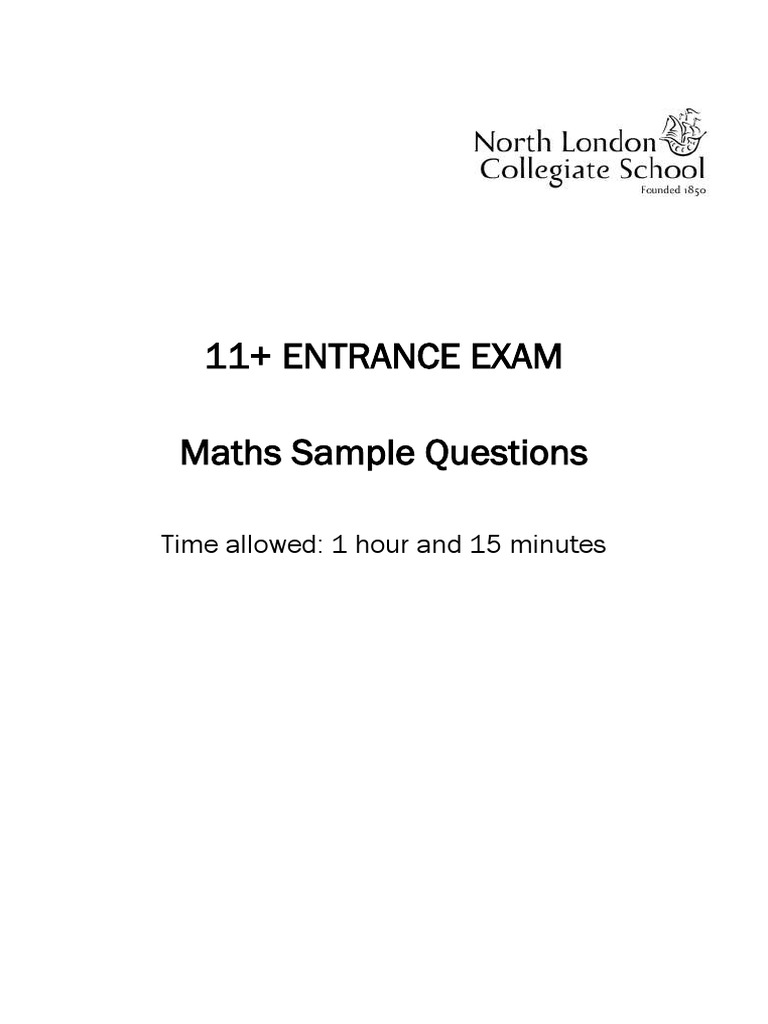 11+ Entrance Exam Maths Sample Questions: Time Allowed: 1 Hour and 15 ...