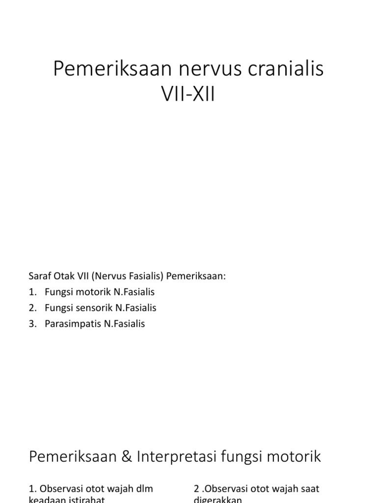 Pemeriksaan Nervus Cranialis VII-XII | PDF | Kesehatan Holistik