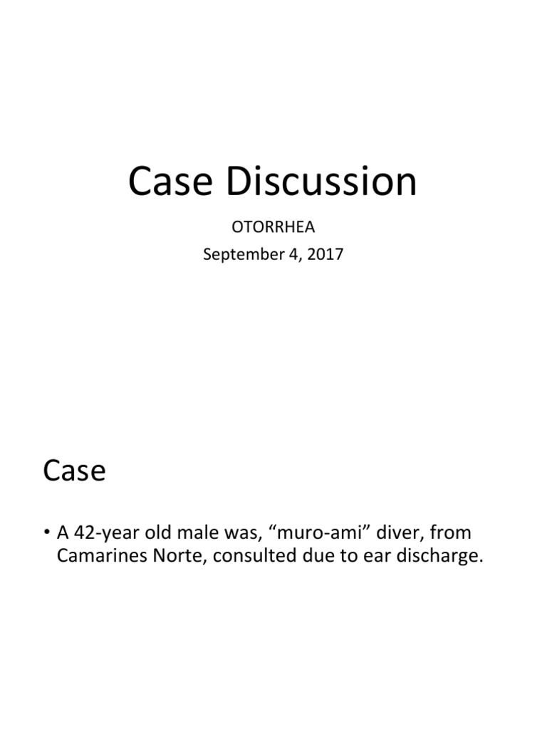 Ent Case 2 | PDF | Ear | Medical Specialties