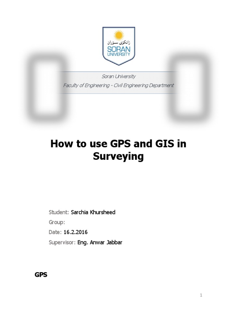 How To Use GPS and GIS in Surveying: Soran University Faculty of ...