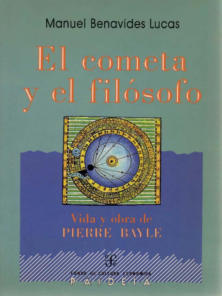 Benavides Lucas M El Cometa y El Filosofo Vida y Obra de Pierre Bayle ...