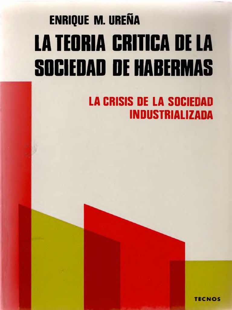 La Teoria Critica de La Sociedad de Habermas La Crisis de La Sociedad Industrializada PDF | PDF