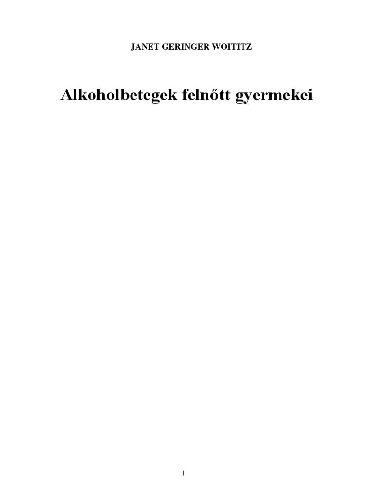 Janet G. Woititz Alkoholbeteg Szülők Felnőtt Gyermekei PDF | PDF