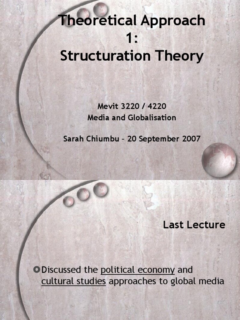 Theoretical Approach 1: Structuration Theory: Mevit 3220 / 4220 Media ...
