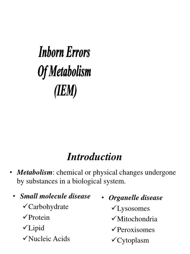Inborn Errors of Metabolism IEM 1 | Metabolism | Clinical Medicine