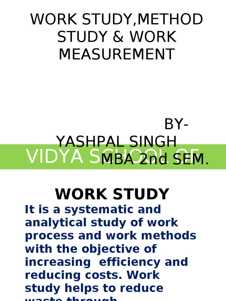 Work Study, Method Study & Work Measurement: Vidya School of Business ...