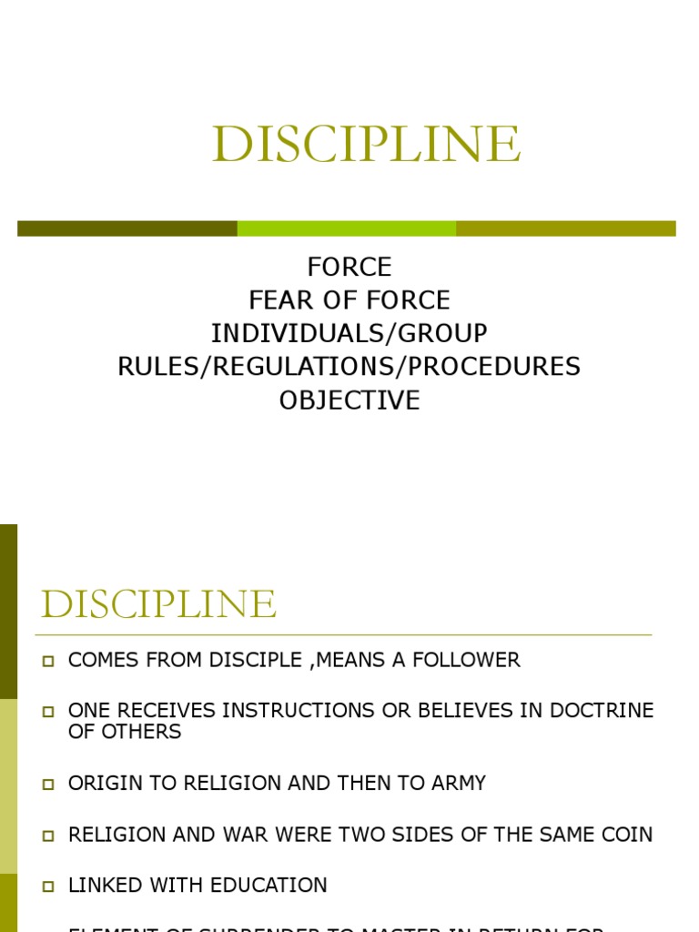 Discipline: Force Fear of Force Individuals/Group Rules/Regulations ...
