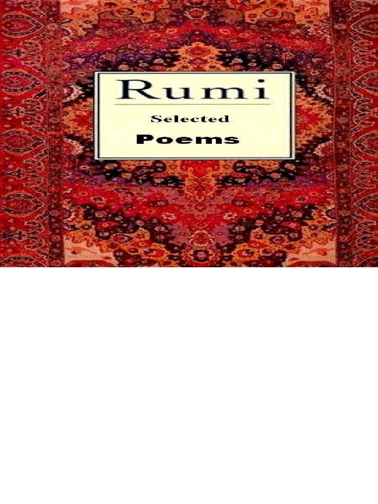 Rumi - Selected Poems - Jalal Ad-Din Muhammad Rumi | PDF | Rumi