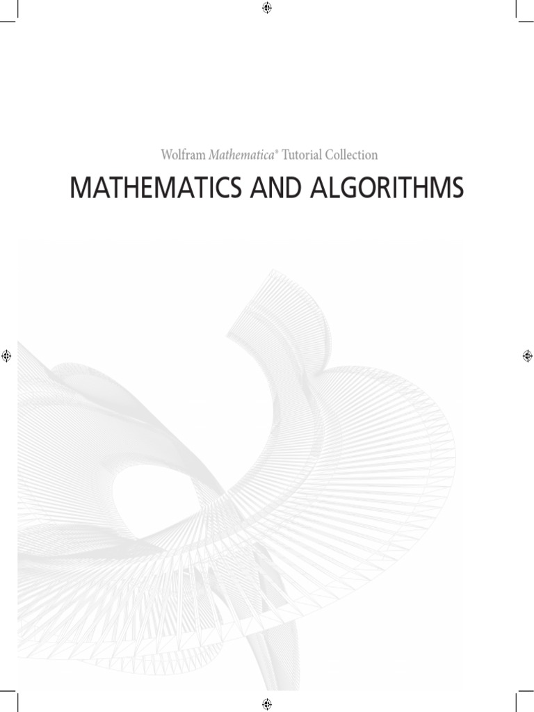 Mathematics and Algorithms: Wolfram Mathematica ® Tutorial Collection ...