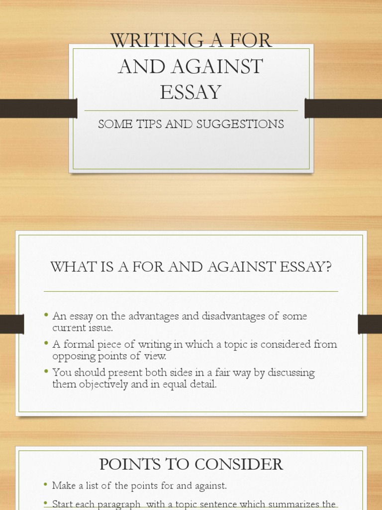 WRITING A FOR AND AGAINST ESSAY.pptx | Essays | Argument