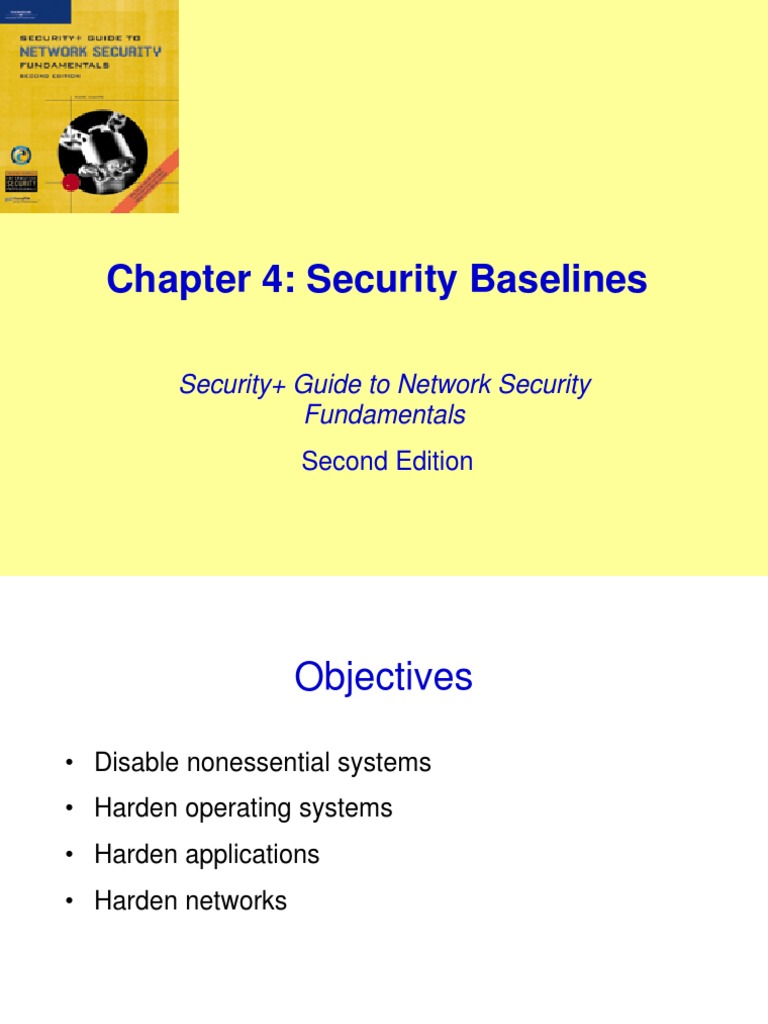 Chapter 4: Security Baselines: Security+ Guide To Network Security ...