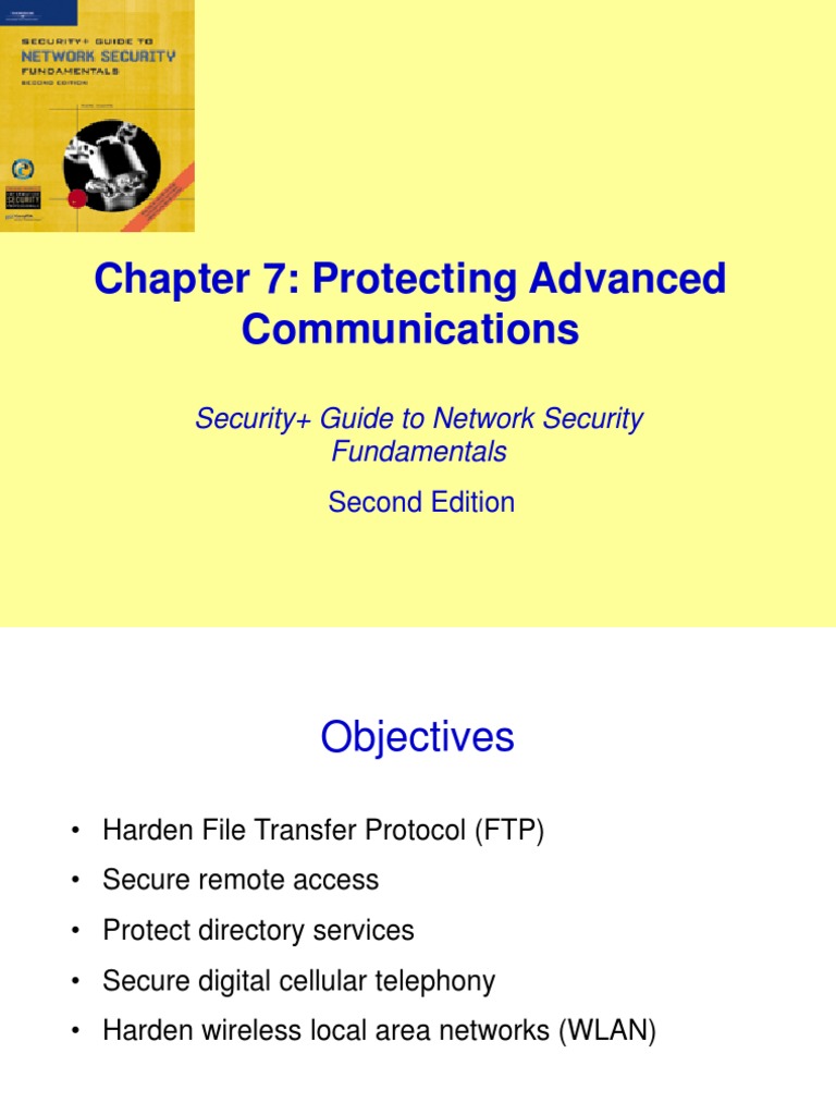 Chapter 7: Protecting Advanced Communications: Security+ Guide To Network Security Fundamentals ...
