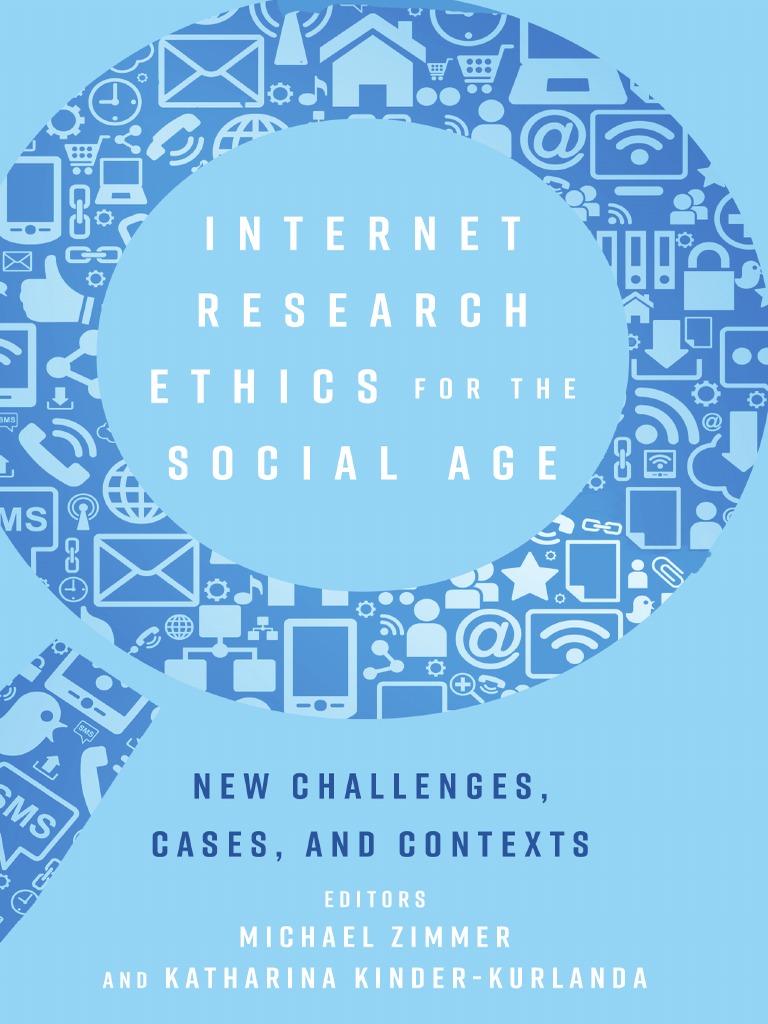 Internet Research Ethics For The Social Age: New Challenges, Cases, and ...