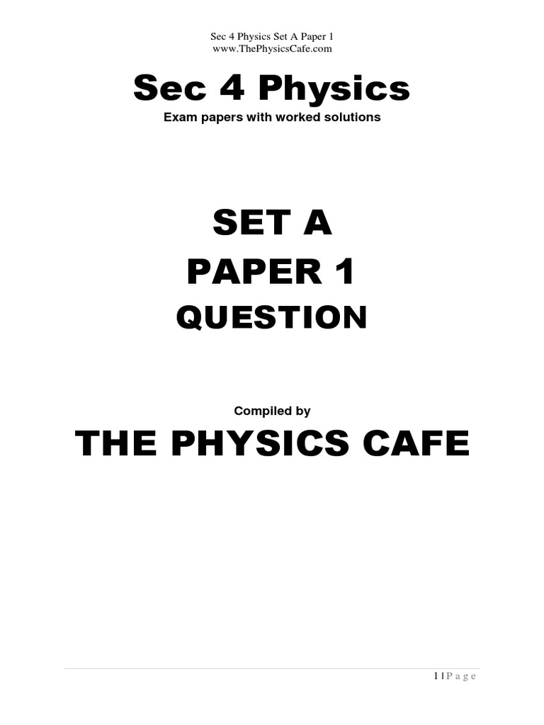 Sec 4 Physics Set A Paper 1: Exam Papers With Worked Solutions | PDF ...