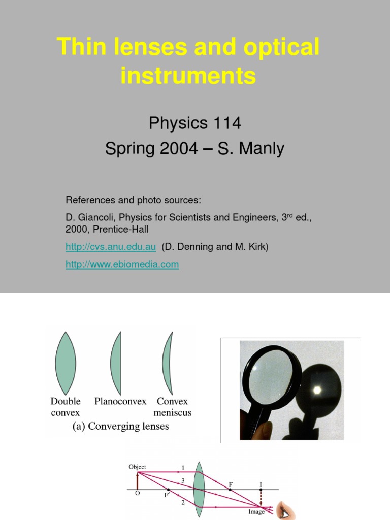 Thin Lenses and Optical Instruments: Physics 114 Spring 2004 - S. Manly ...